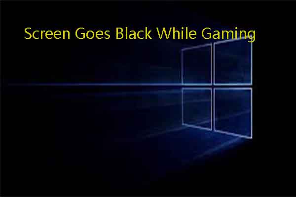 What If Screen Goes Black While Gaming? – Top 5 Fixes to Solve It What If Screen Goes Black While Gaming? – Top 5 Fixes to Solve It