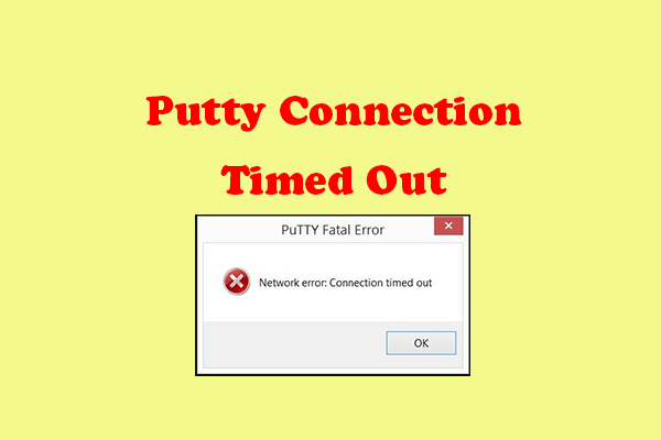 Solved Putty Fatal Error Network Connection Timed Out 9128