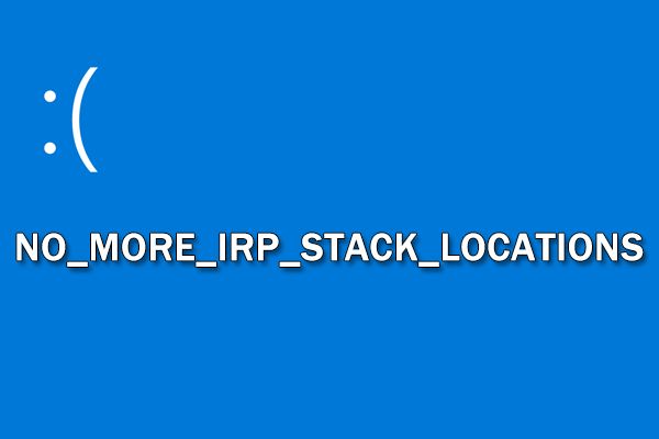 How To Troubleshoot Nomoreirpstacklocations Bsod Error